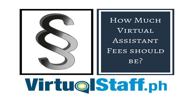 How Much Virtual Assistant Fees Should Be? | VirtualStaff.ph