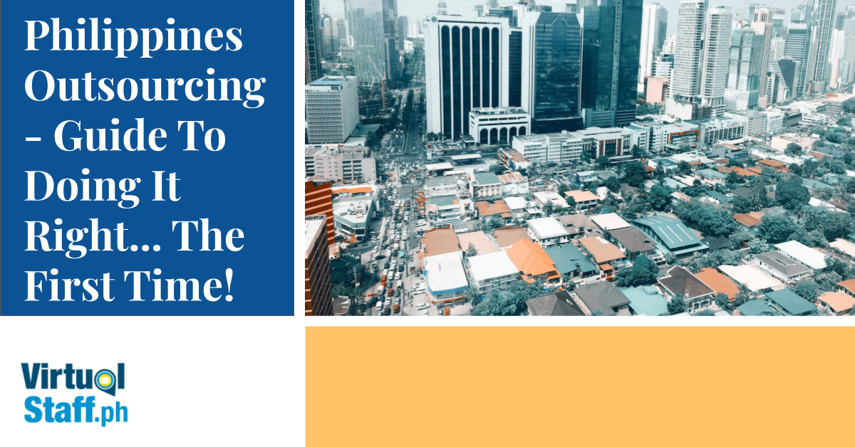 Philippines Outsourcing: Guide to doing it right | VirtualStaff.ph
