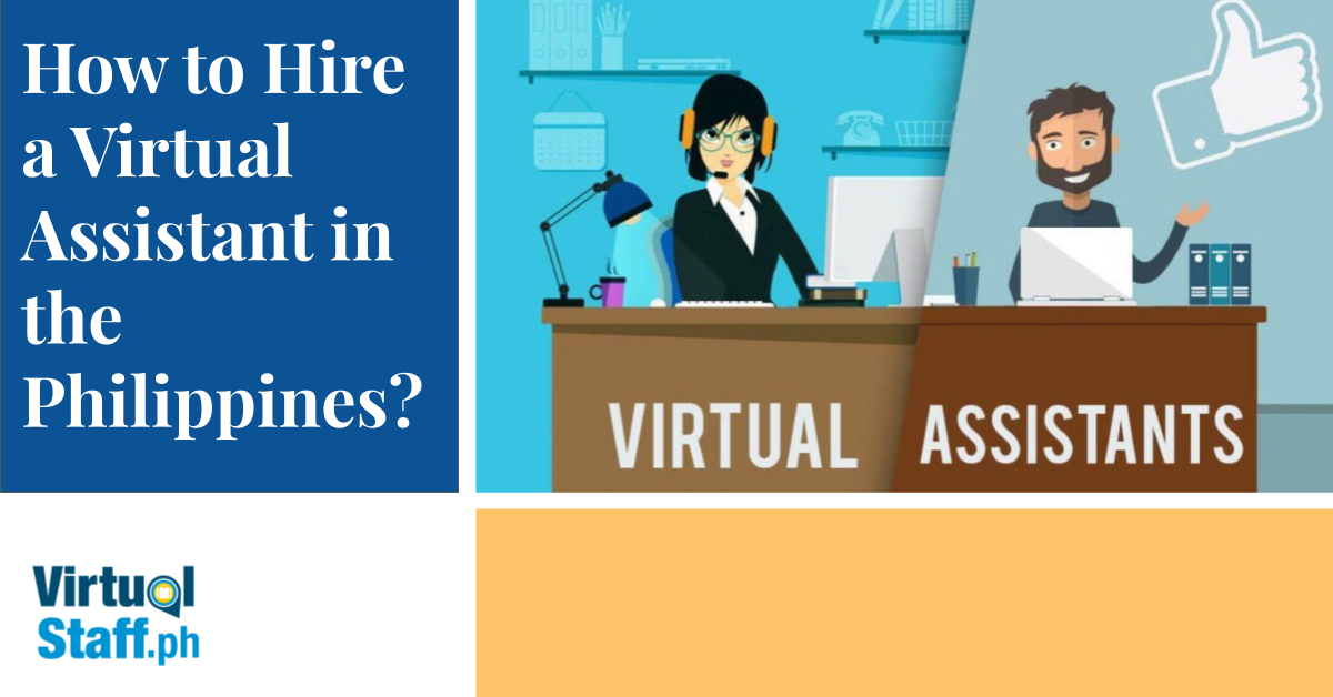 How to Hire a Virtual Assistant in the Philippines? | VirtualStaff.ph
